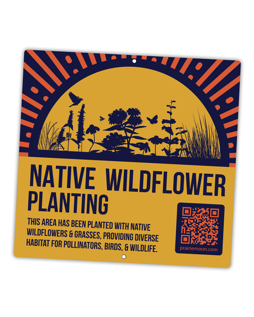 Native Wildflower Planting Sign | Prairie Moon Nursery